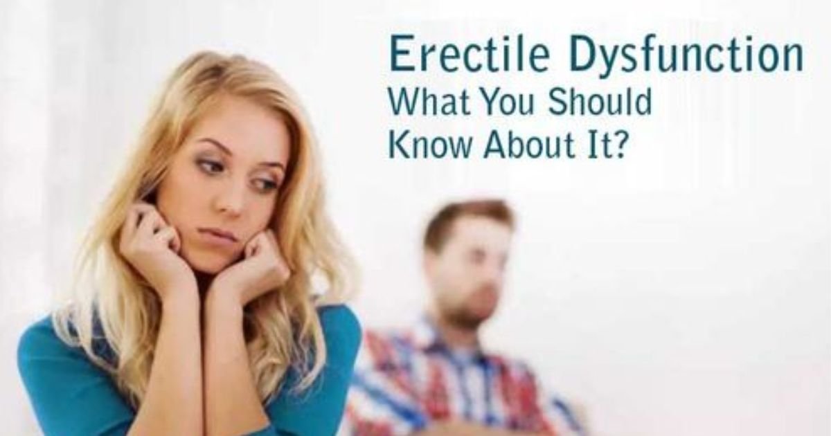 Erectile Dysfunction, know its symptoms, causes, and treatment